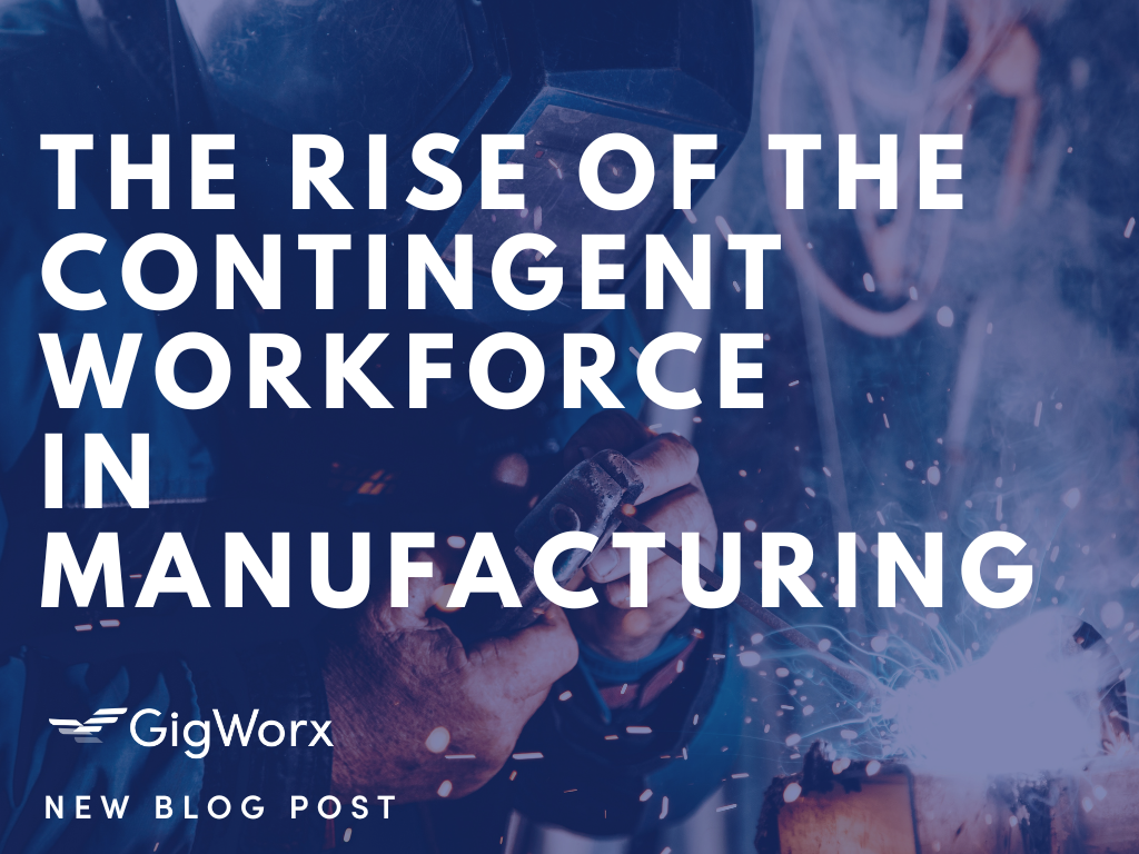 The Rise of the Contingent Workforce in Manufacturing
